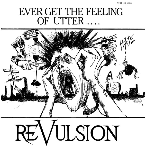 Ever Get the Feeling of Utter... Revulsion 12" - MAXIMUM ROCKNROLL
