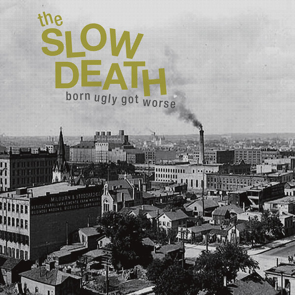 The Slow Death - MAXIMUM ROCKNROLL